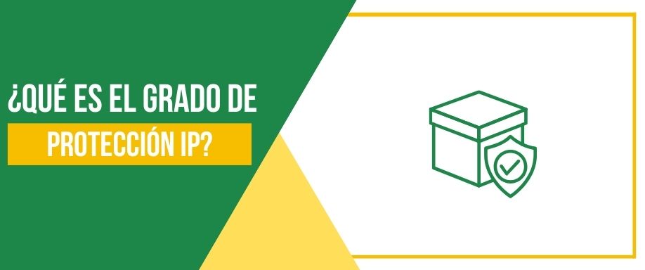 ¿Qué es el grado de protección IP?