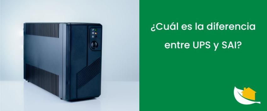 ¿Cuál es la diferencia entre UPS y SAI?