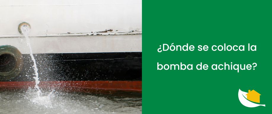 ¿Dónde se coloca la bomba de achique?