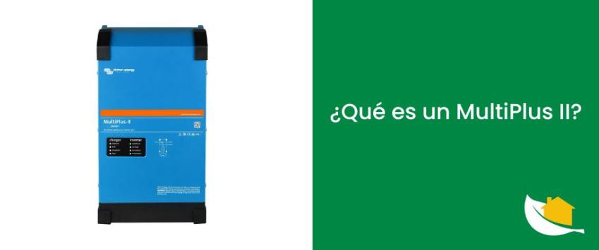 ¿Qué es un MultiPlus II?