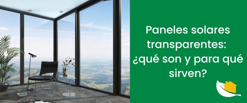 Paneles solares transparentes : ¿Qué son y para qué sirven?