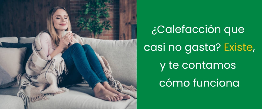 ¿Calefacción que casi no gasta? Existe, y te contamos cómo funciona