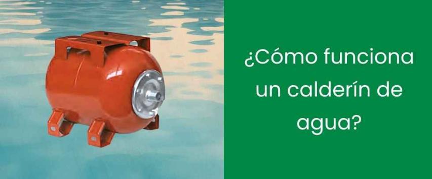 ¿Cómo funciona un calderín de agua? | AutoSolar Blog