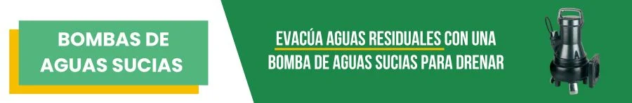 Bomba de Aguas Sucias | Modelos sumergibles y achique