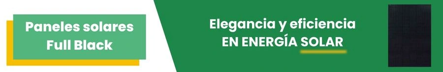 Placas Solares Full Black | Comprar al mejor precio